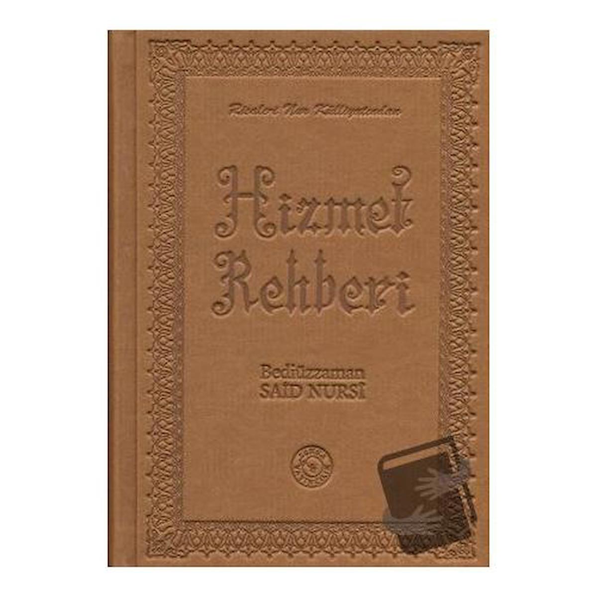 Hizmet Rehberi (Termo Deri, Ciltli) / Zehra Yayıncılık / Bediüzzaman ... Hizmet Rehberi (Termo Deri, Ciltli) / Zehra Yayıncılık / Bediüzzaman ...