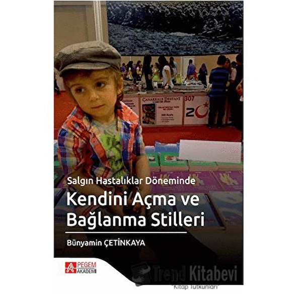 Salgın Hastalıklar Döneminde Kendini Açma ve Bağlanma Stilleri ...