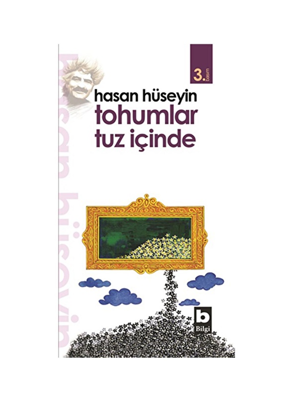 Bilgi Kitap Hasan Hüseyin Korkmazgil - Tohumlar Tuz İçinde Fiyatları ve ... Bilgi Kitap Hasan Hüseyin Korkmazgil - Tohumlar Tuz İçinde Fiyatları ve ...