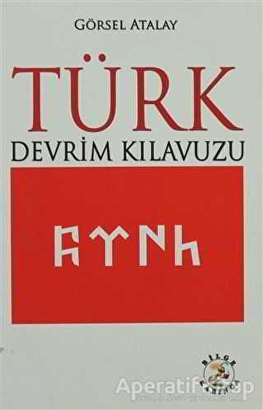 Türk Devrim Kılavuzu - Görsel Atalay - Bilge Karınca Yayınları Fiyatları ve Modelleri - Pazarama